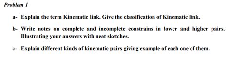 Solved Problem A Explain The Term Kinematic Link Give Chegg Com
