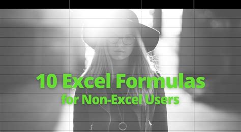 10 Excel Formulas For Non Excel Users