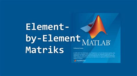 Operasi Element By Element Matriks Pada Matlab Advernesia