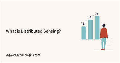 What Is Distributed Sensing Digicast Technologies