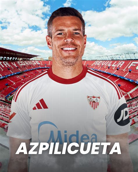 Thethao247vn 🚨🔴⚪️ Breaking Cesar Azpilicueta đầu Quân Cho Sevilla