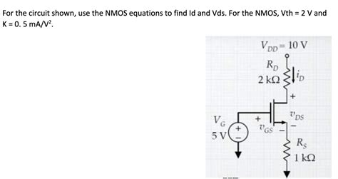 Solved For The Circuit Shown Use The NMOS Equations To Find Chegg Com