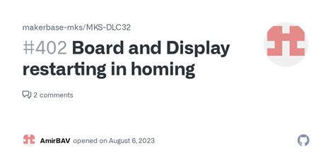 Board And Display Restarting In Homing · Issue 402 · Makerbase Mksmks