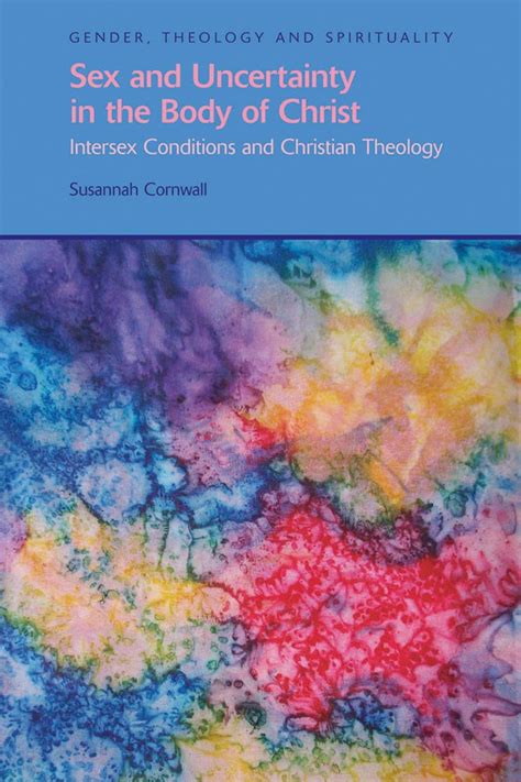 Amazon Com Sex And Uncertainty In The Body Of Christ Intersex Conditions And Christian