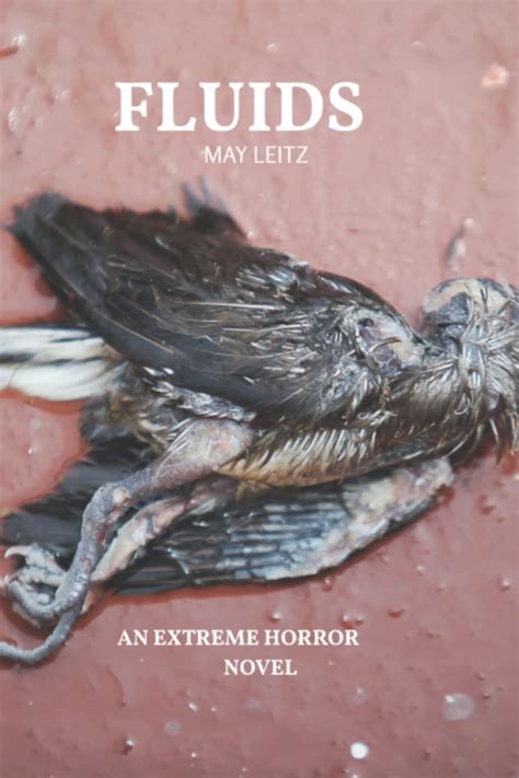 Fluids An Extreme Horror Novel Leitz May 9781667837369
