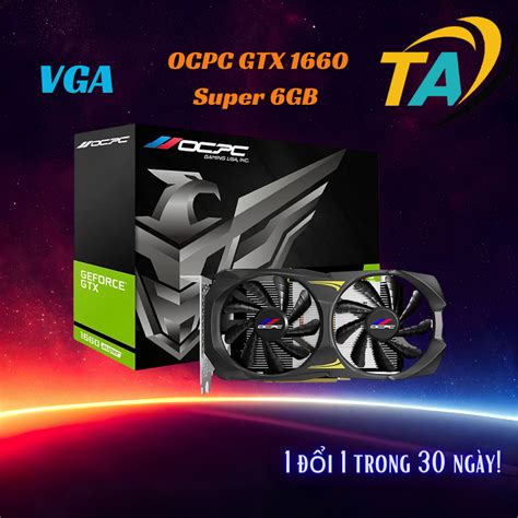 Ocpc Gtx 1660 Super 6gb Gddr6 Video Card Shopee Malaysia