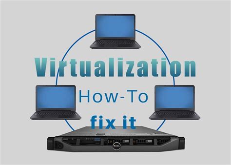 How To Fix 5 Common Virtualization Issues Velocity Tech Solutions
