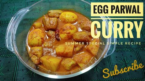 Egg Parwal Curry Bengali Style Parwal Recipe Curry Recipe Youtube