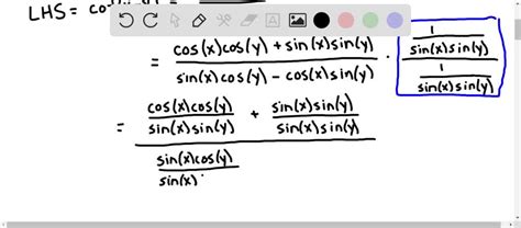 SOLVED Proving Identities Prove The Identity Cot X Y Cotx Coty Coty Cotx