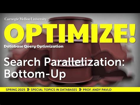 Free Video Search Parallelization Bottom Up Approach In Query Optimization Lecture 9 From