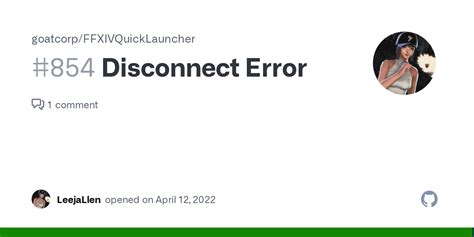Disconnect Error Issue Goatcorp FFXIVQuickLauncher GitHub