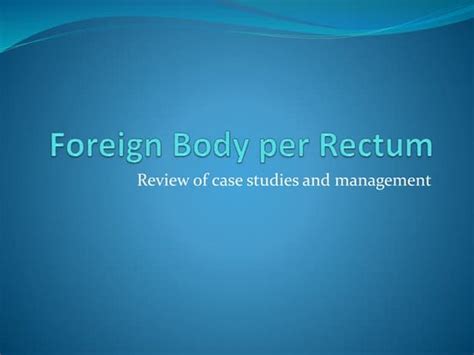 Rectal Foreign Body Doc