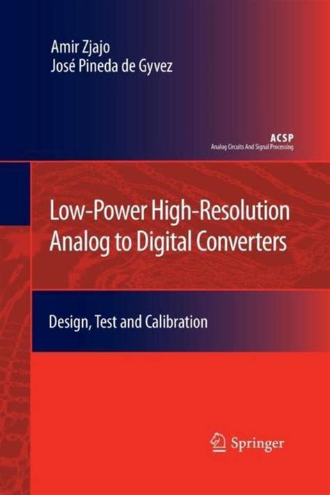 Analog Circuits And Signal Processing Low Power High Resolution Analog To Digital