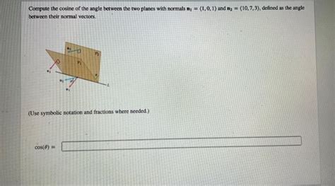 Solved Compute The Cosine Of The Angle Between The Two Chegg Com