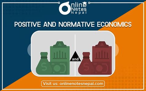 Positive And Normative Economics Introduction To Economics Online Notes Nepal