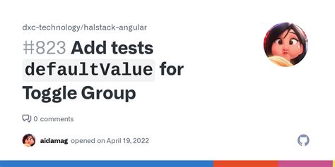 Add Tests `defaultvalue` For Toggle Group · Issue 823 · Dxc Technologyhalstack Angular · Github