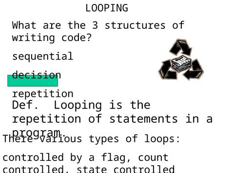 Ppt Looping What Are The 3 Structures Of Writing Code Sequential