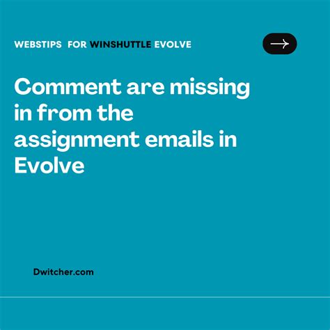 The Assignment Emails In Evolve Are Lacking The Presence Of Comment