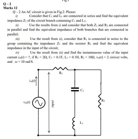 Solved Q Marks Q An AC Circuit Is Given In Fig Chegg Com