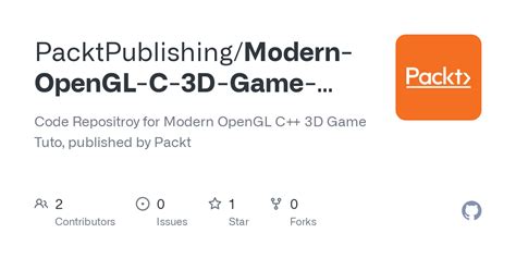 github packtpublishing modern opengl c 3d game tuto code repositroy for modern opengl c 3d
