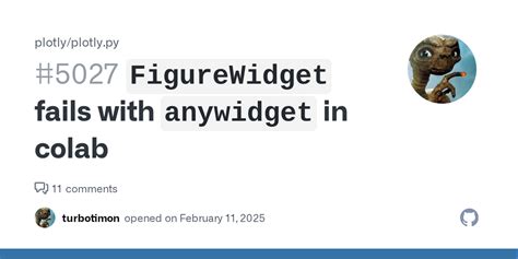 `figurewidget` Fails With `anywidget` In Colab · Issue 5027 · Plotly