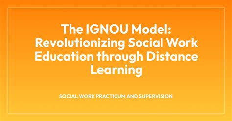 The Ignou Model Revolutionizing Social Work Education Through Distance