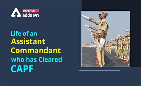 Life Of An Assistant Commandant Who Has Cleared Capf