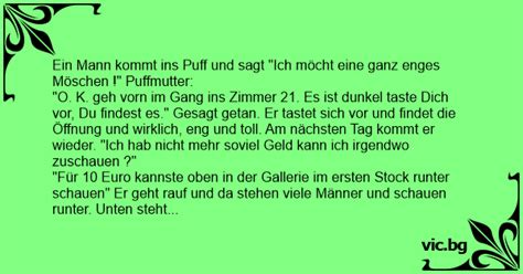 Ein Mann Kommt Ins Puff Und Sagt Ich Möcht Eine Ganz Enges Möschen