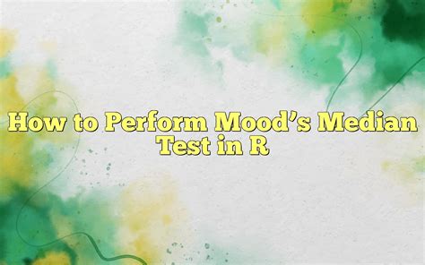 How To Perform Moods Median Test In R