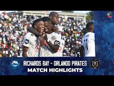 Dstv Premiership Richards Bay V Orlando Pirates Highlights Supersport