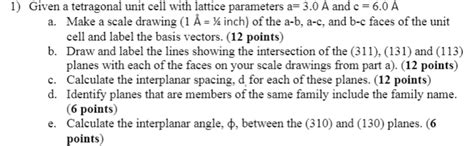 1 Given A Tetragonal Unit Cell With Lattice