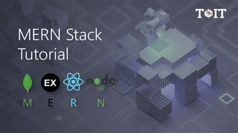 Mern Stack Tutorial Toit Training