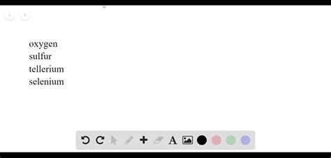 Solved Arrange The Elements Oxygen Sulfur Tellurium And Selenium In Order Of Increasing
