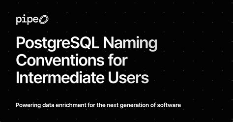 postgresql naming conventions for intermediate users