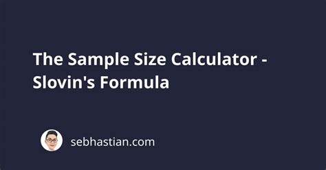 The Sample Size Calculator Slovins Formula Sebhastian