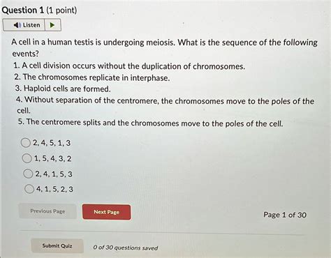 Solved Question 1 1 Point A Cell In A Human Testis Is Undergoing Meiosis What Is The