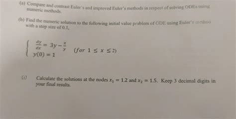 Solved A Compare And Contrast Euler S And Improved Euler S Chegg Com