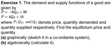 Solved Exercise 1 The Demand And Supply Functions Of A Good Are Given