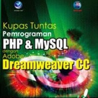 Jual Kupas Tuntas Pemrograman PHP Dan MySQL Dengan Adobe Dreamweaver CC Kab Sleman