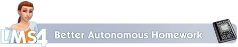 Better Autonomous Homework The Sims Mods CurseForge
