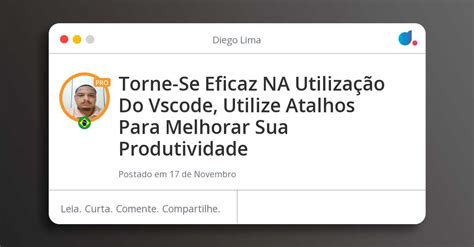 Torne Se Eficaz Na Utilização Do Vscode Utilize Atalhos Para Melhorar