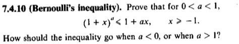 7410 Bernoulli S Inequality Prove That For 0 A 1 X 1 Ax X 1 How Should The Inequality Go When 0