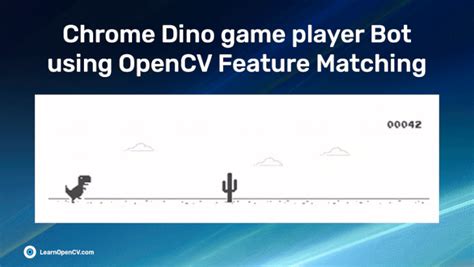 Opencv Tutorials Learnopencv In 2022 Chrome Dino Game Deep