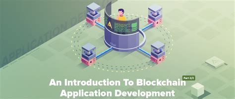 An Introduction To Blockchain Application Development — Part 2 2 Dev