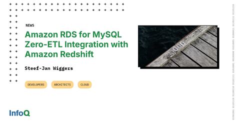 Amazon Rds For Mysql Zero Etl Integration With Amazon Redshift Infoq