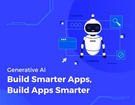 Generative Ai Build Smarter Apps Build Apps Smarter