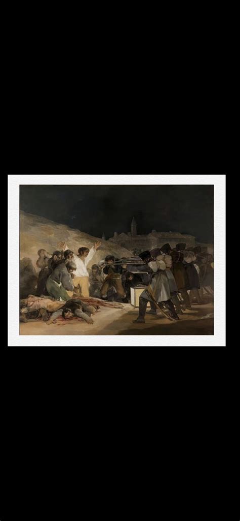 Francisco De Goya Le 3 Mai 1808 The Third Of May 1808 1814 Oil
