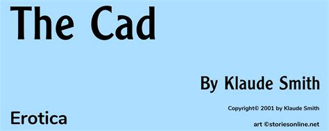 The Cad Erotica Sex Story