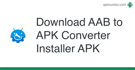 Aab To Apk Converter Installer Apk Android App Free Download
