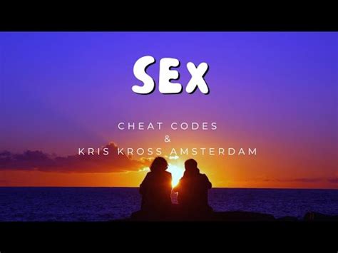 Cheat Codes X Kris Kross Amsterdam Sex Lyrics Youtube